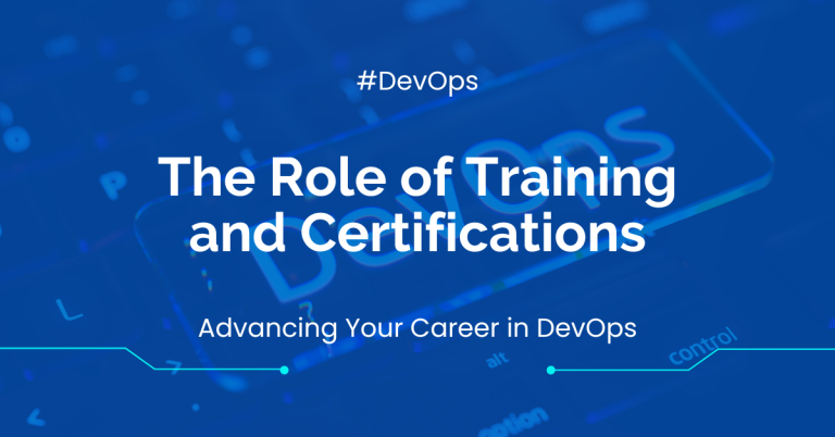 Advancing Your Career in DevOps: The Role of Training and Certifications