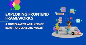 Exploring Frontend Frameworks: A Comparative Analysis of React, Angular ...